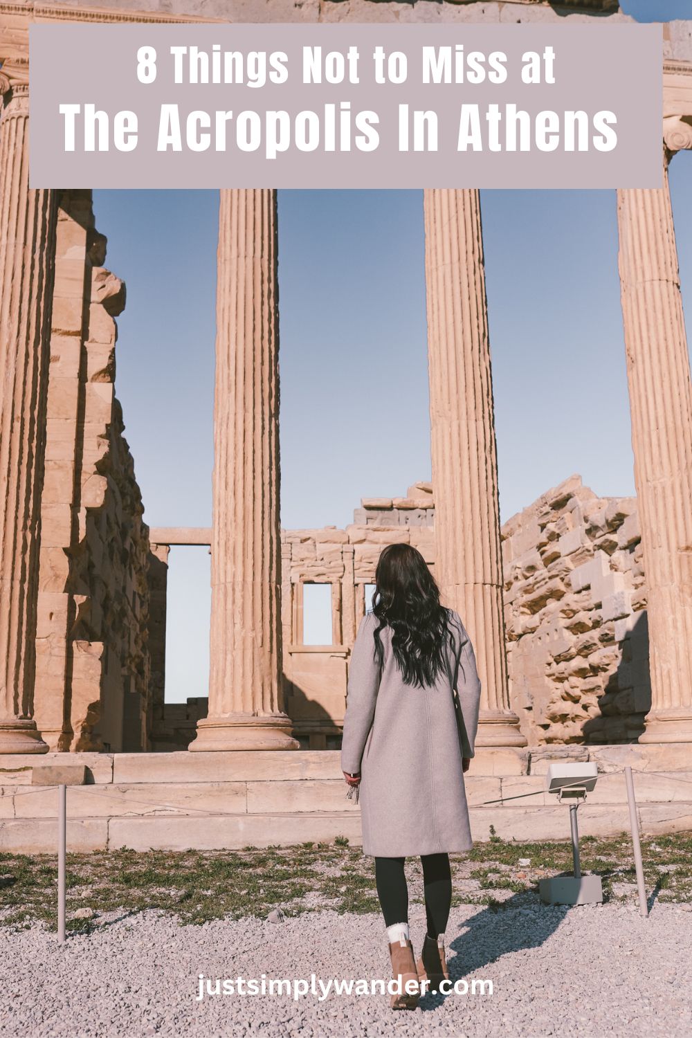 8 Things Not to Miss When Visiting the Acropolis in Athens | Simply Wander
